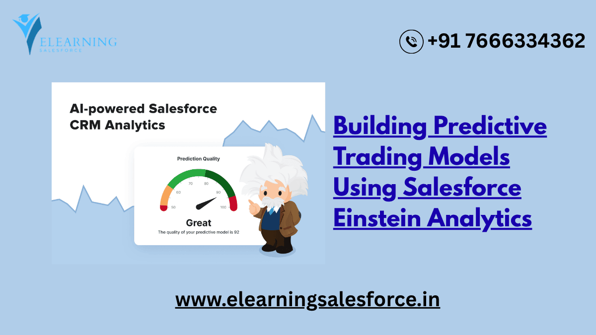 Building Predictive Trading Models with Salesforce Einstein Analytics